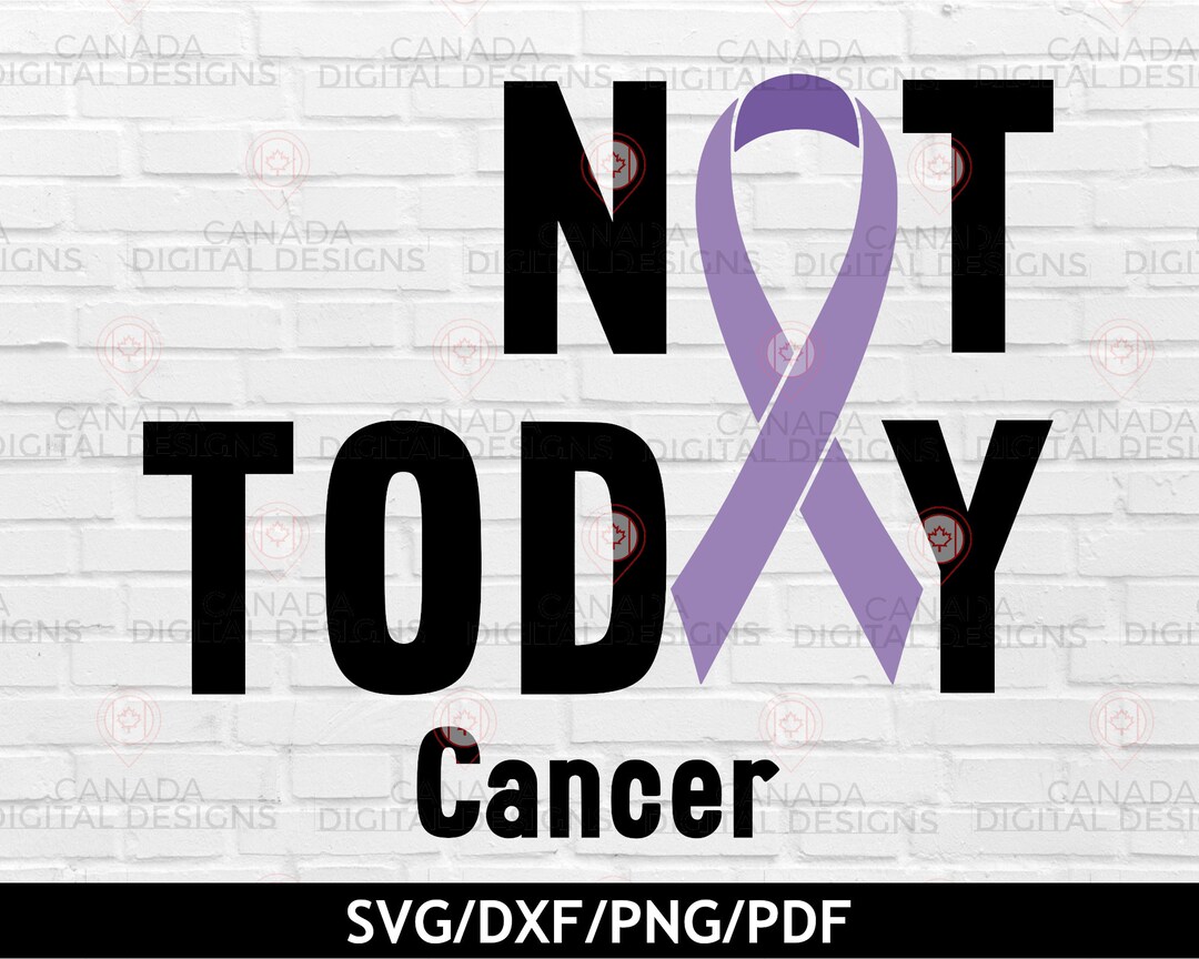 Not Today Cancer Svg, Cancer Awareness Ribbon Svg, Purple Cancer Ribbon ...