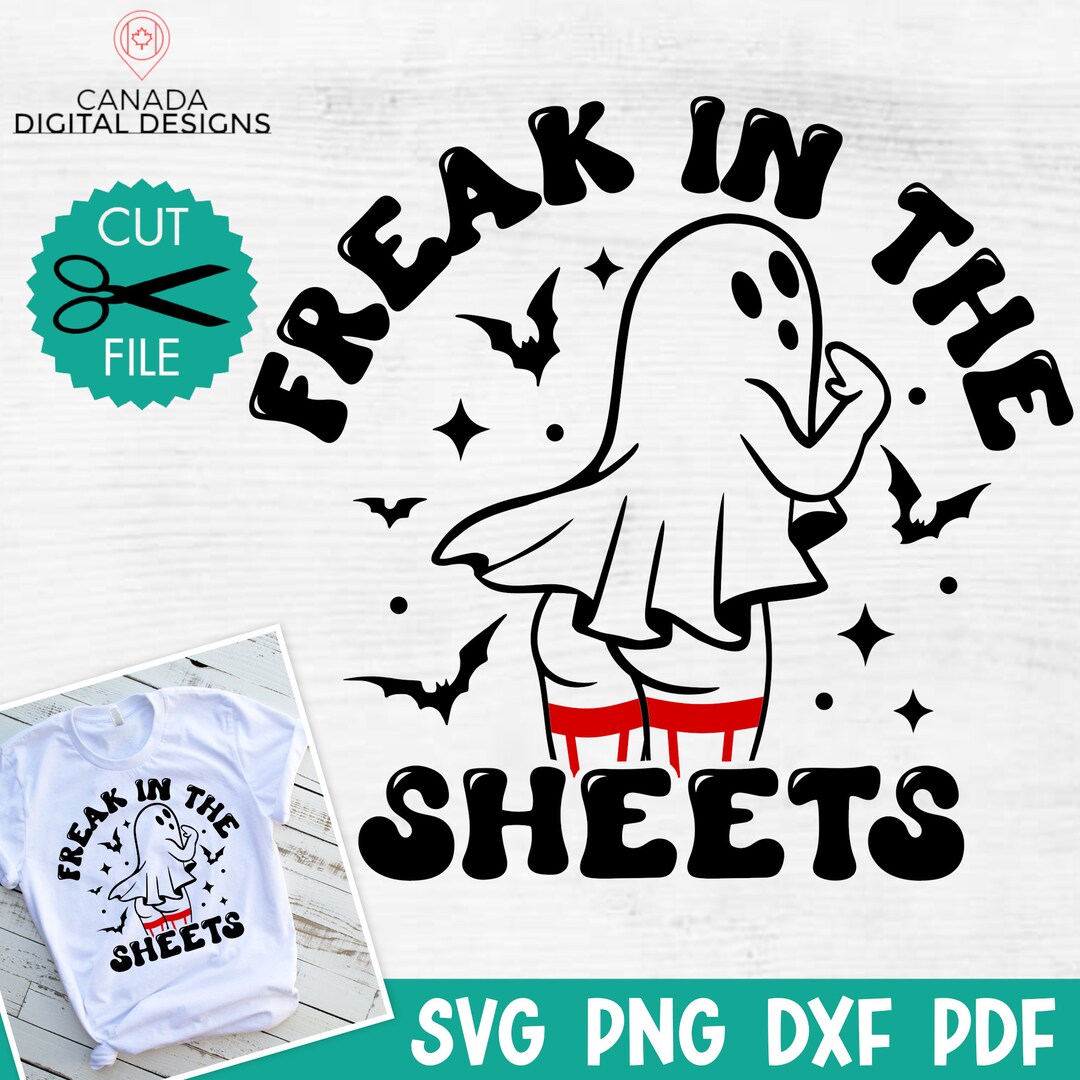 Freak in the Sheets Svg, Ghost Booty Svg, Funny Halloween Svg, Freak in ...