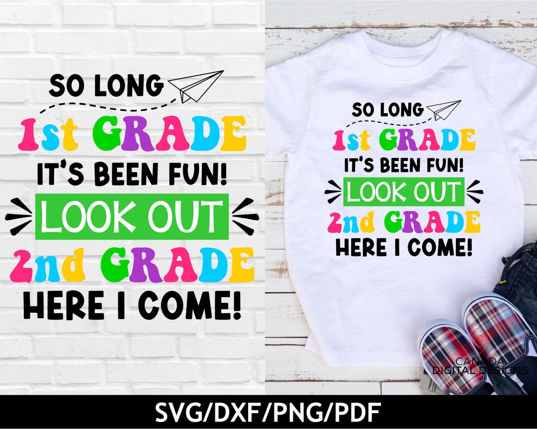 So Long 1st Grade Svg, Watch Out 2nd Grade Here I Come Svg, Last Day of ...