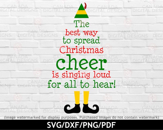 The Best Way To Spread Christmas Cheer Svg Elf Quote Svg Etsy