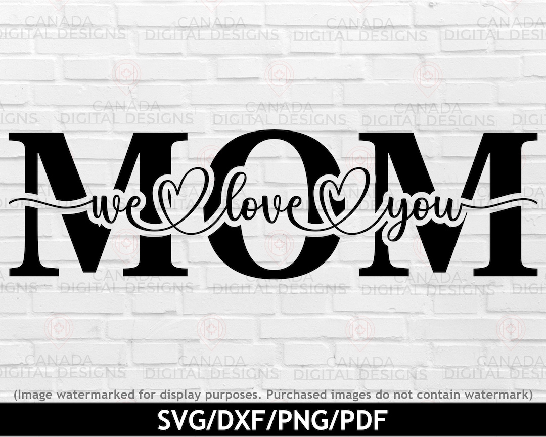 Mom We Love You Svg, Mothers Day Svg, Heart Script Font Svg, Mothers ...