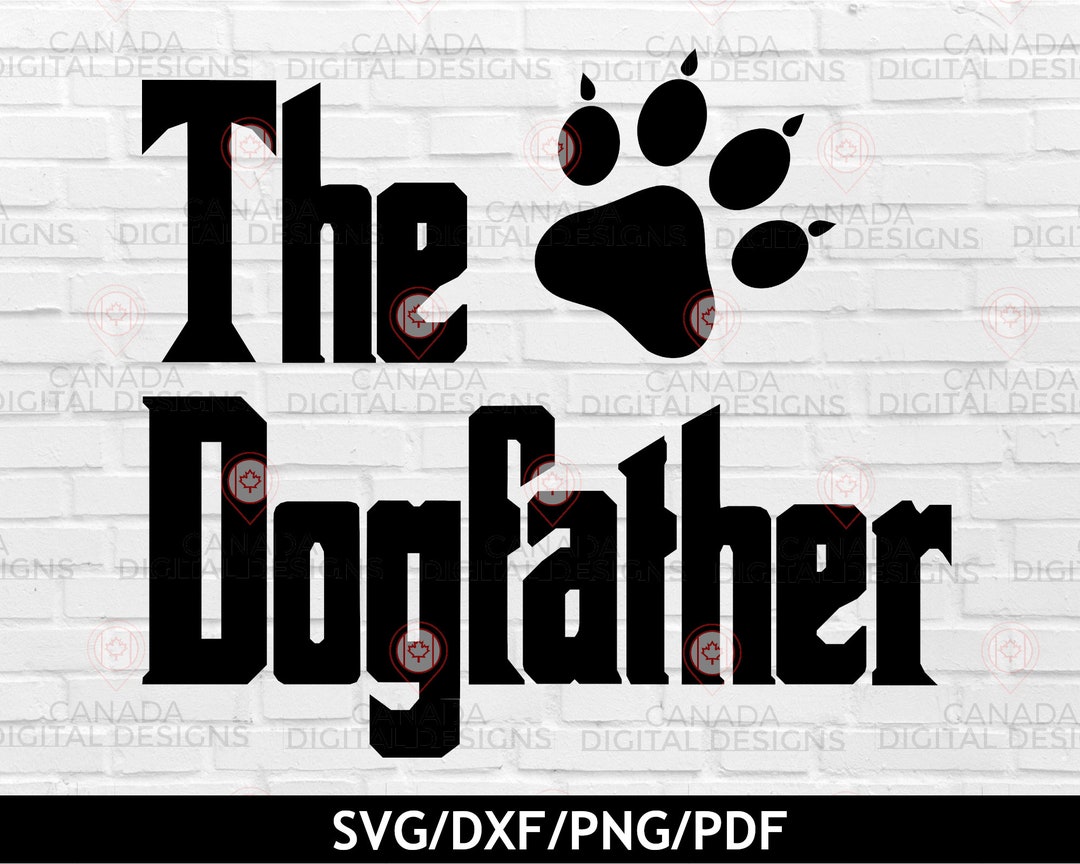 The Dogfather Svg, Dog Dad Gift Svg, Funny Svg Quotes, Fathers Day Gift ...