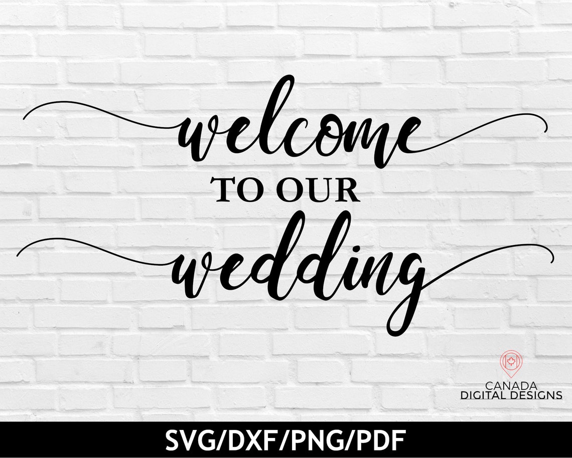 Wedding Welcome Sign Svg, Acrylic Wedding Sign Cut File, Welcome to Our ...