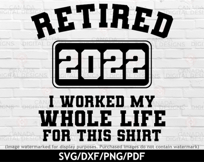 Retired 2022 SVG | Retirement SVG | Retirement Shirt Design | Funny ...