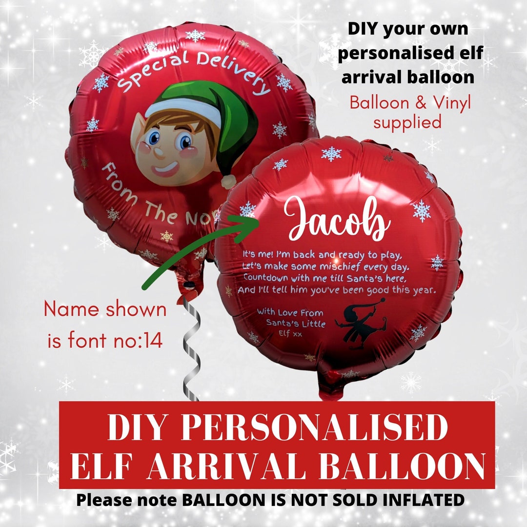 Elf Arrival Balloon, DIY Personalised Naughty Elf Arrival, Special Elf ...