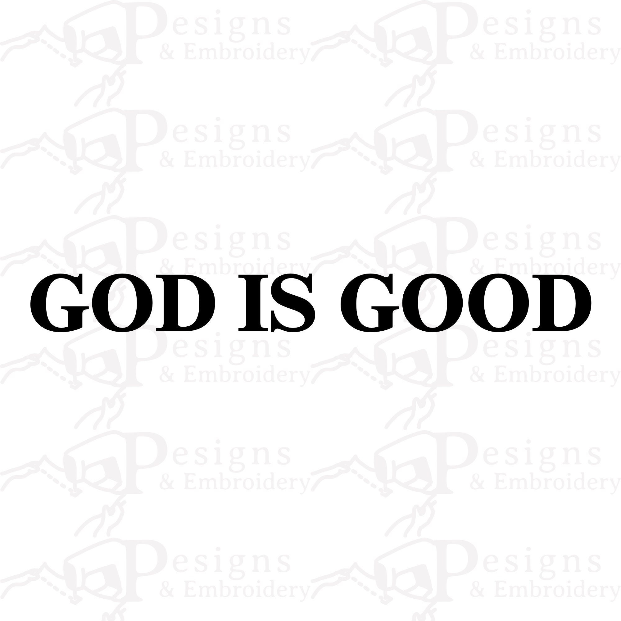 GOD IS GOOD Embroidery Files Designs (4X4) (5x7) (10x2) Biblical ...