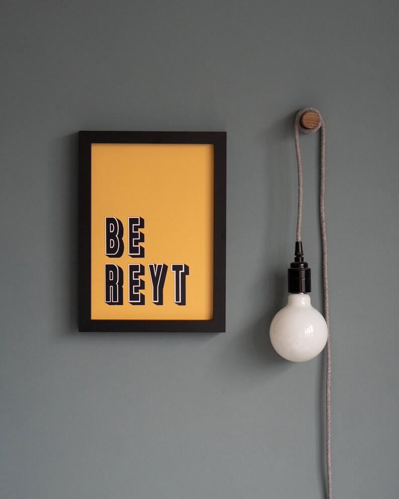 Yellow be Reyt Yorkshire Print Sheffield Dialect Poster - Etsy UK