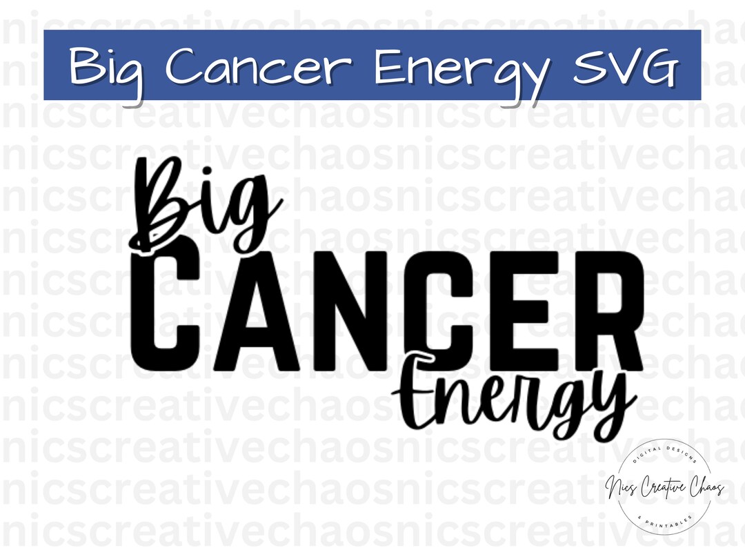 Big Cancer Energy SVG PNG, Astrology Cancer Cut Files, Cancer Svg Png ...