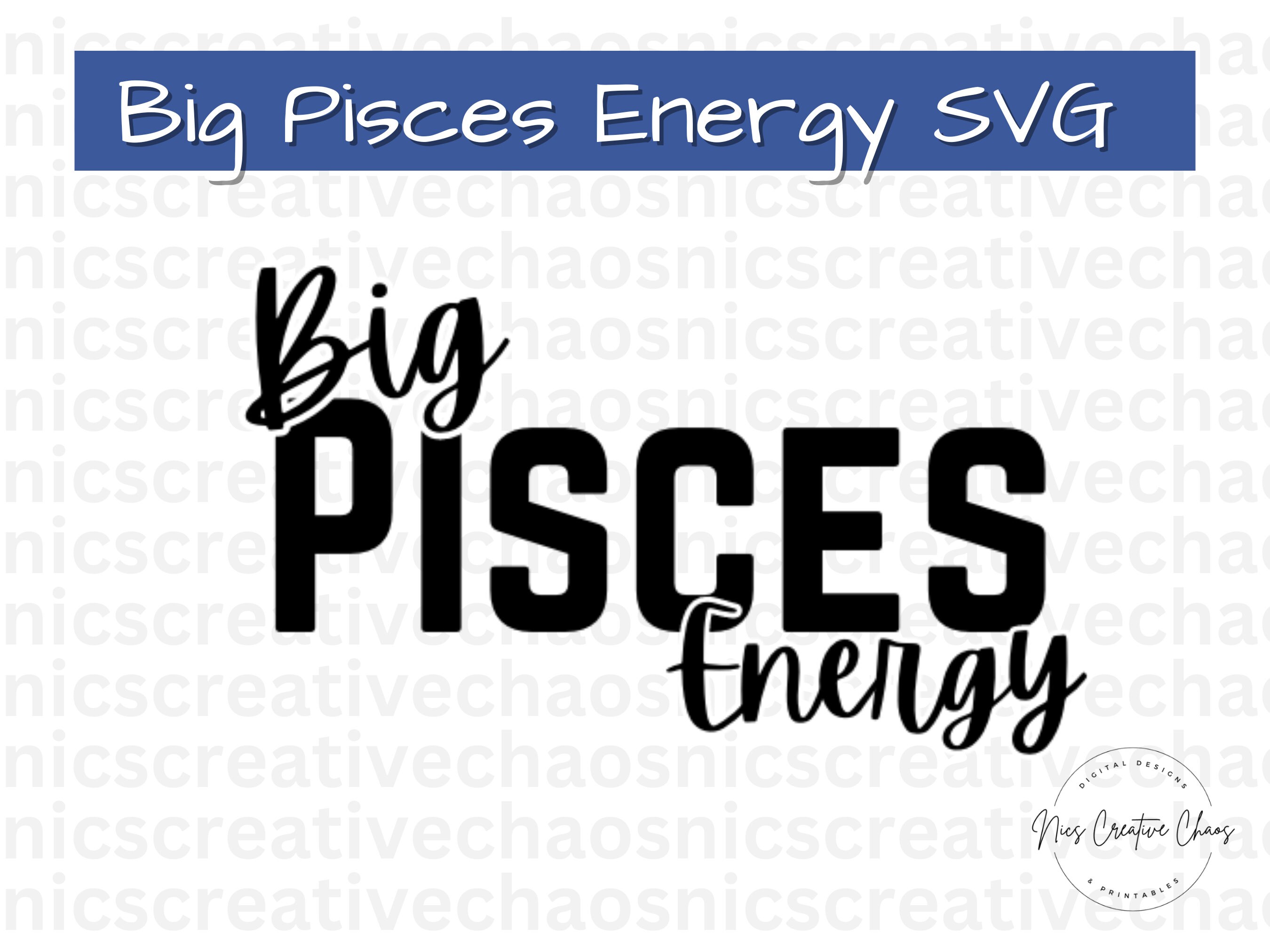 Big Pisces Energy SVG PNG, Astrology Pisces Cut Files, Pisces Svg Png ...