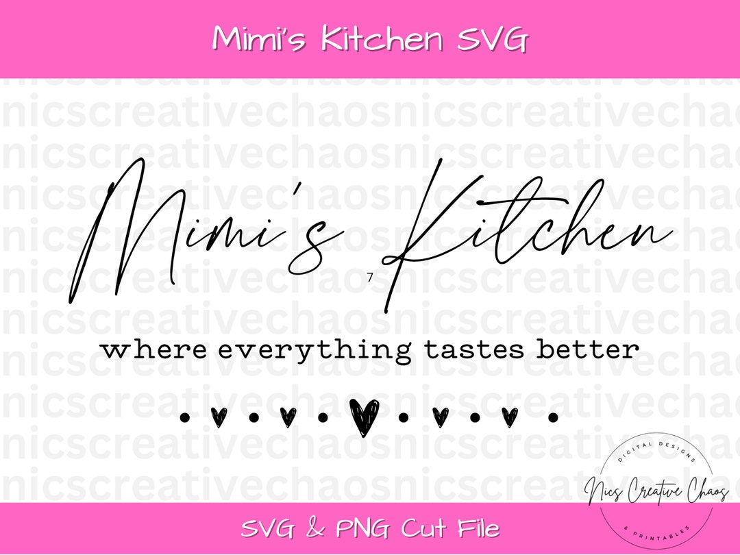 Mimi's Kitchen SVG, Mimi SVG, Mother’s Day SVG, Home Decor Svg Cut Files, Mimi Png, Grandma Svg ...