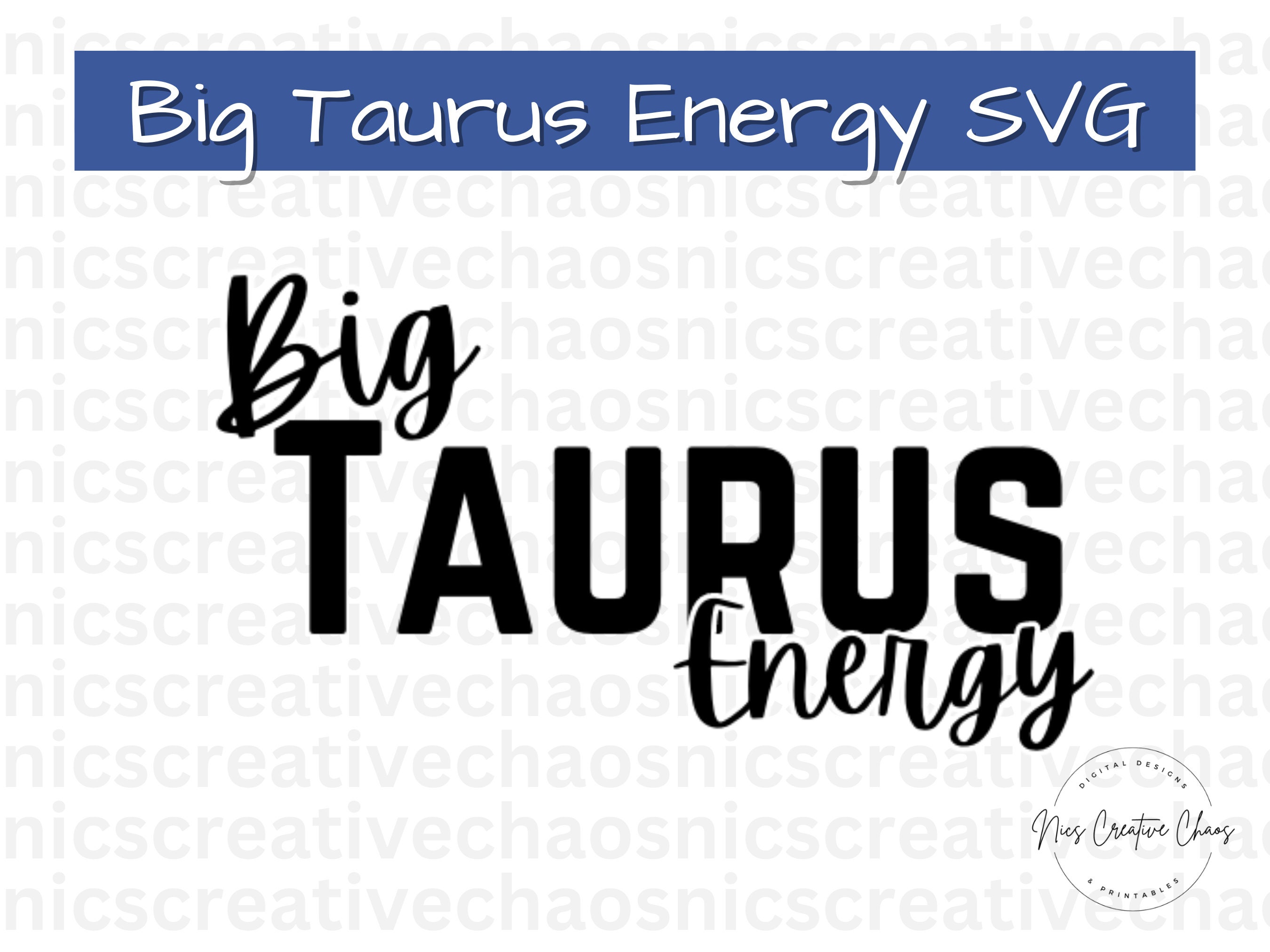 Big Taurus Energy SVG PNG, Astrology Taurus Cut Files, Taurus Svg Png ...