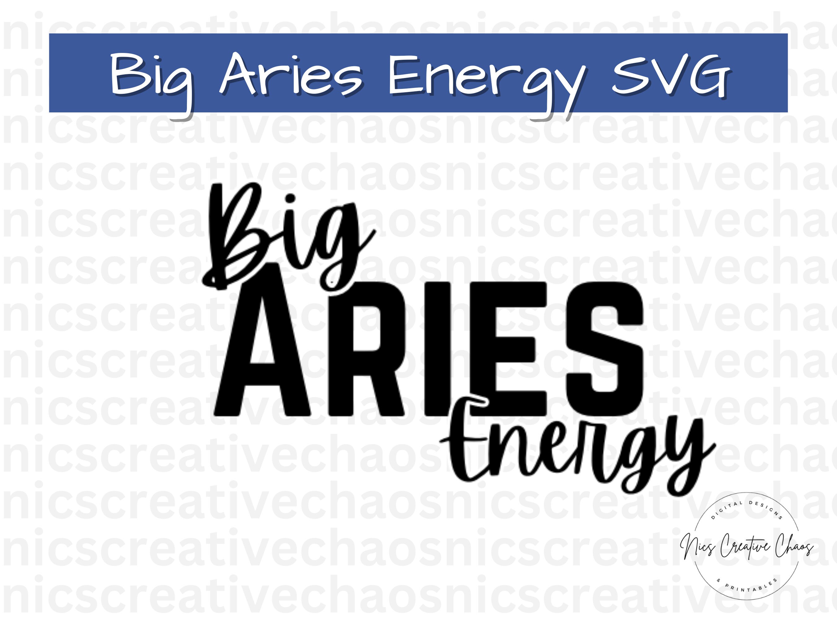 Big Aries Energy SVG PNG, Astrology Aries Cut Files, Aries Svg Png, Zodiac Sign Svg, Horoscope ...