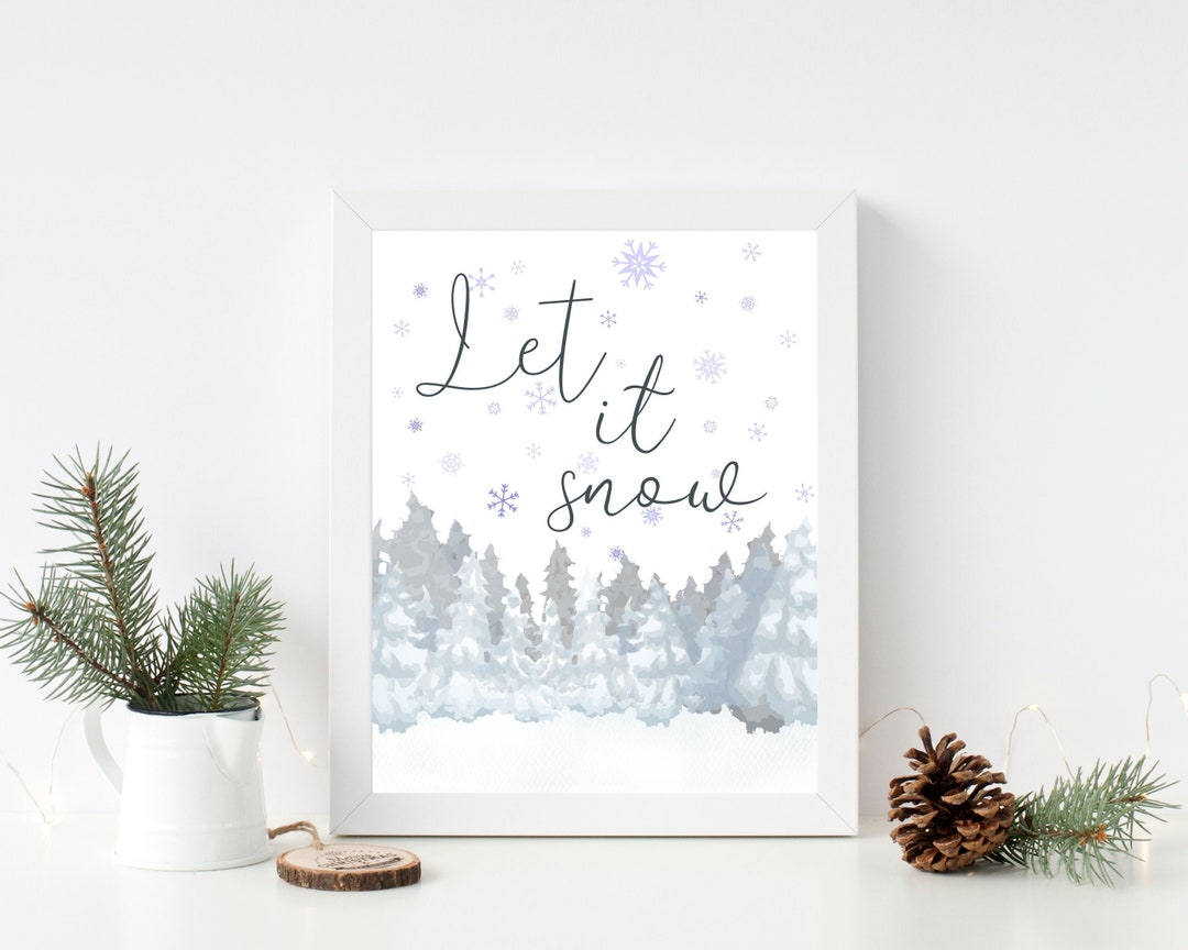 Let It Snow Sign PRINTABLE Wall Decor, Let It Snow With Snowflake ...