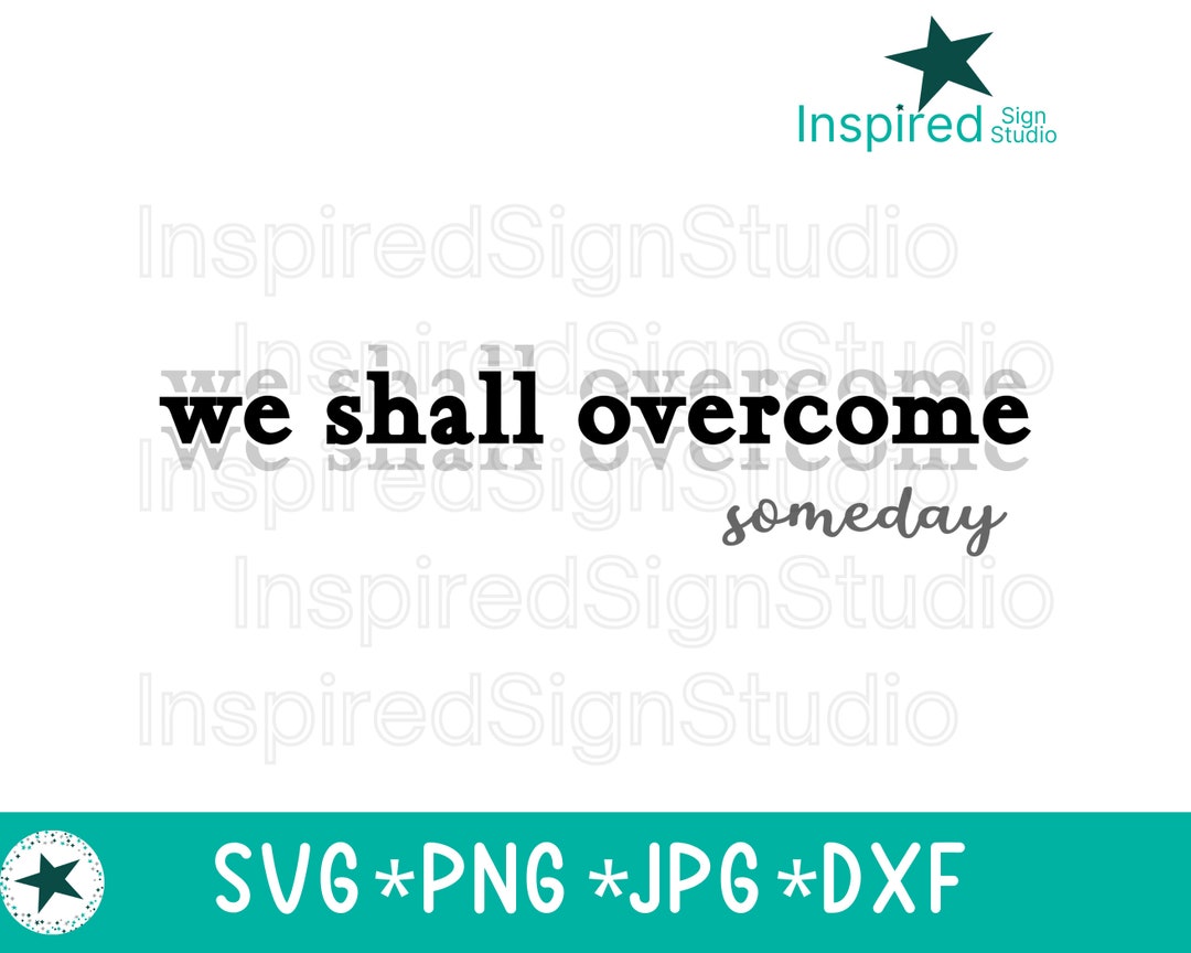 We Shall Overcome Someday SVG for Cricut, Black History Month Design ...