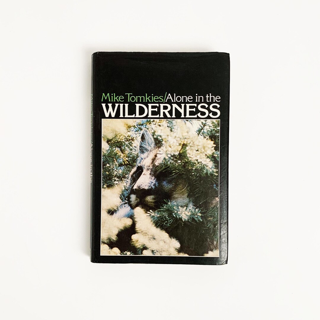 Alone in the Wilderness by Mike Tomkies Vintage Hardcover Book - Etsy