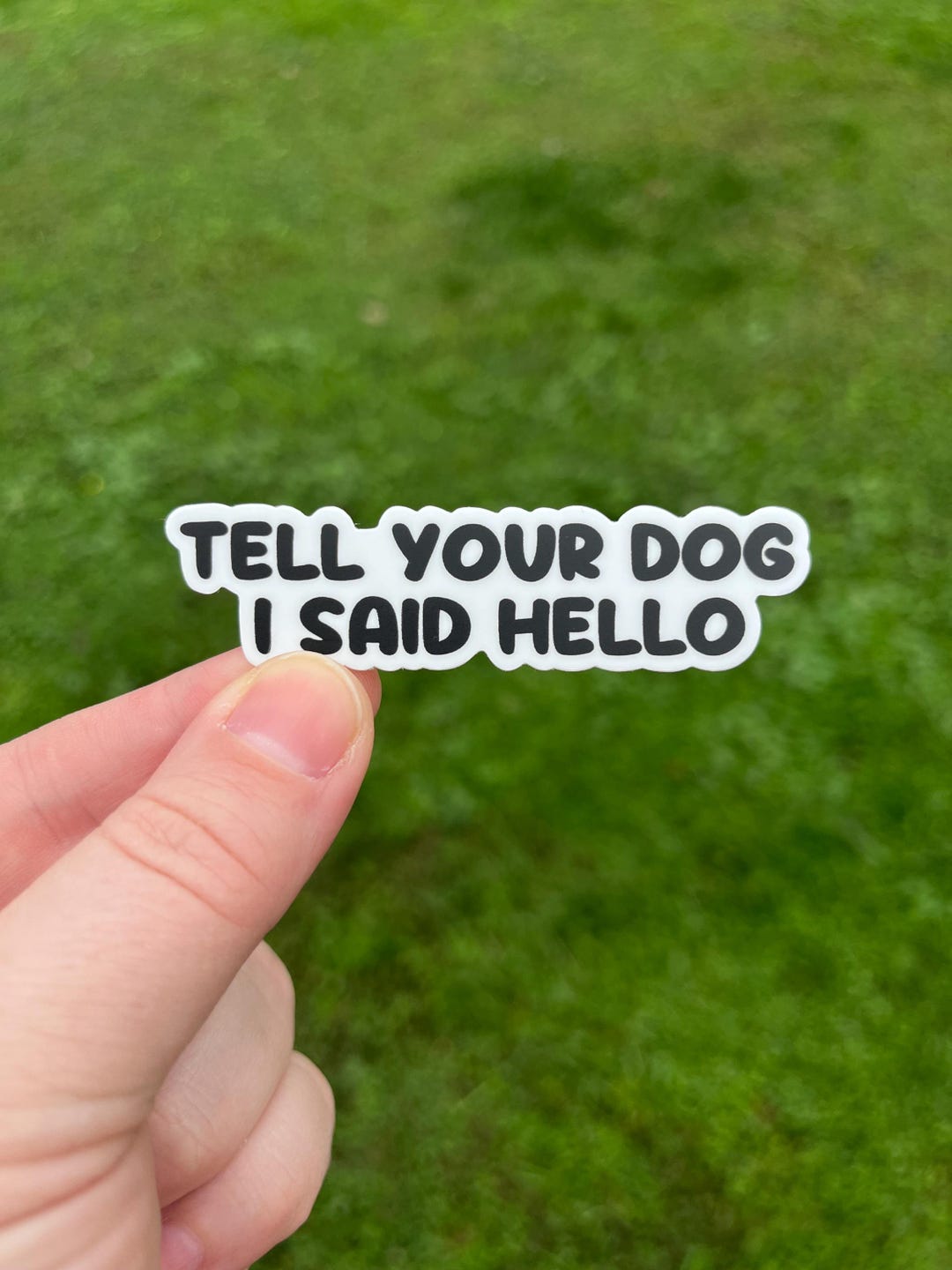 Dog Sticker, Tell Your Dog I Said Hello Sticker, Dog Mom Sticker, Dog ...
