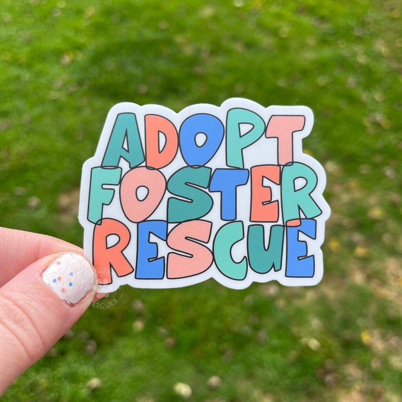 Adopt Foster Rescue Sticker Adopt Foster Rescue Dog Stickers - Etsy