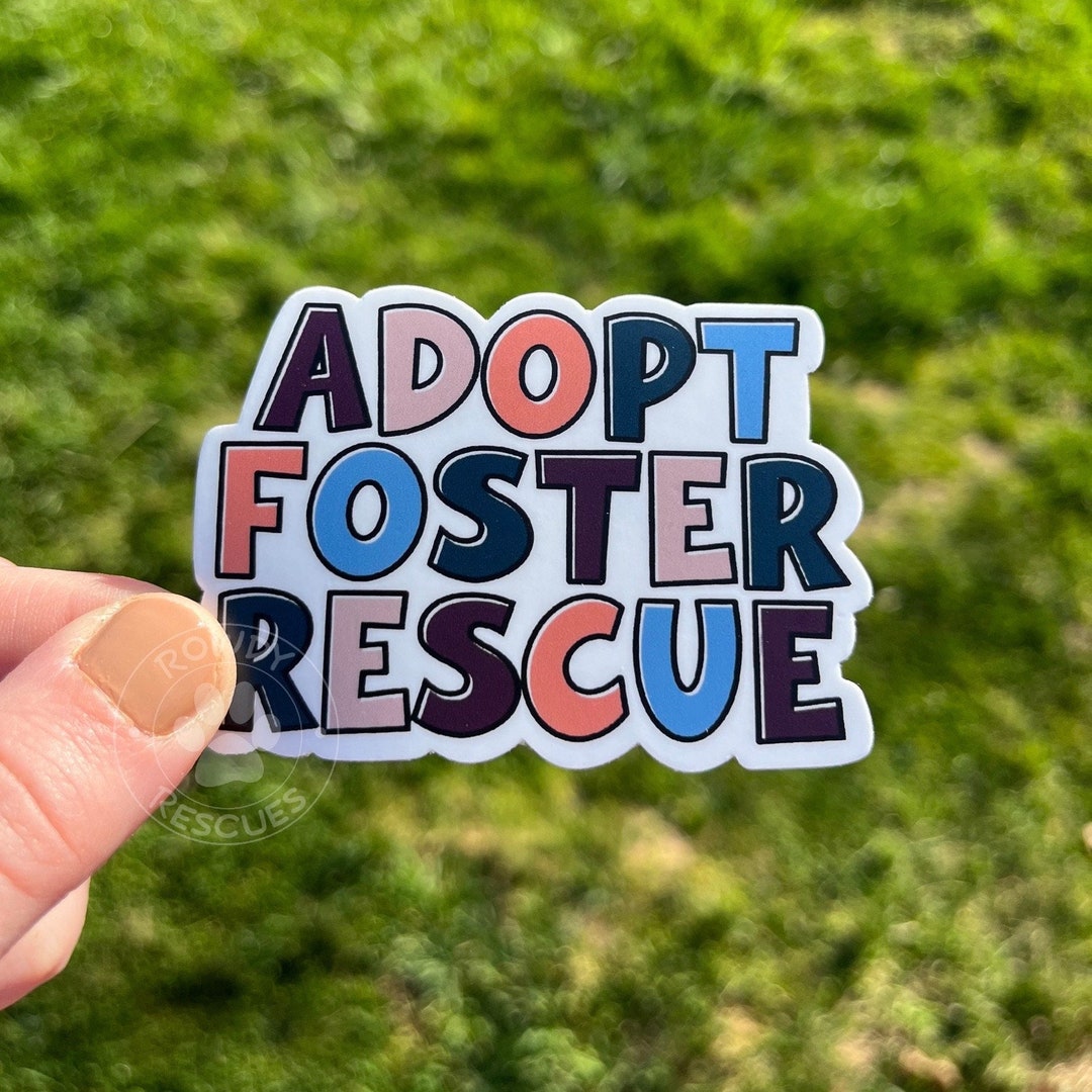 Adopt Foster Rescue Sticker, Dog Sticker, Dog Lover Sticker, Adopt ...