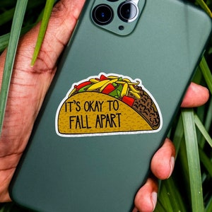 It’s Okay to Not Be Okay Sticker, Taco Sticker, Quote Stickers, Anxiety ...