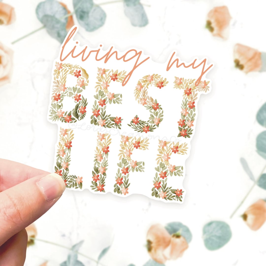 Best Life Sticker, Laptop Sticker, Flower Stickers, Cute Sticker for ...