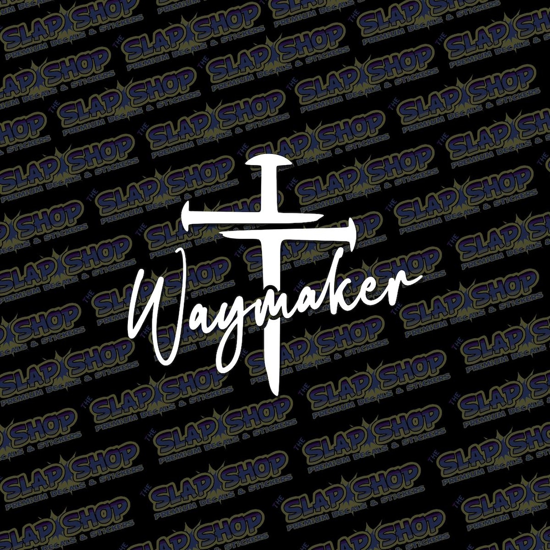 Waymaker Christian Die-cut Vinyl Decal - Stickers - Click to Explore ...