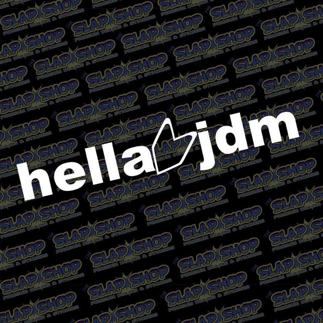 Hella JDM' Die-cut Vinyl Decal - Stickers - Click to Explore Colors ...