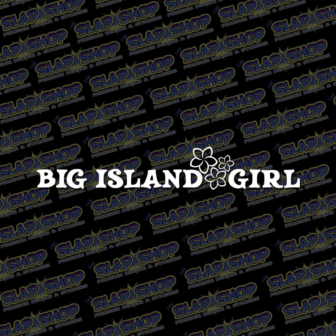 Big Island Girl Die-cut Vinyl Decal - Stickers - Click to Explore ...