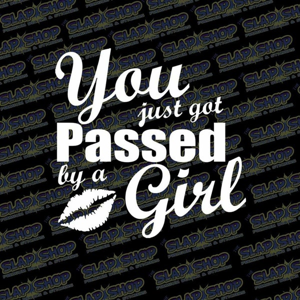 You Just Got Passed by a Girl Sticker - Etsy