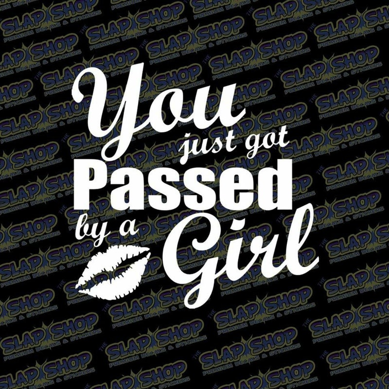 You Just Got Passed by a Girl Sticker - Etsy