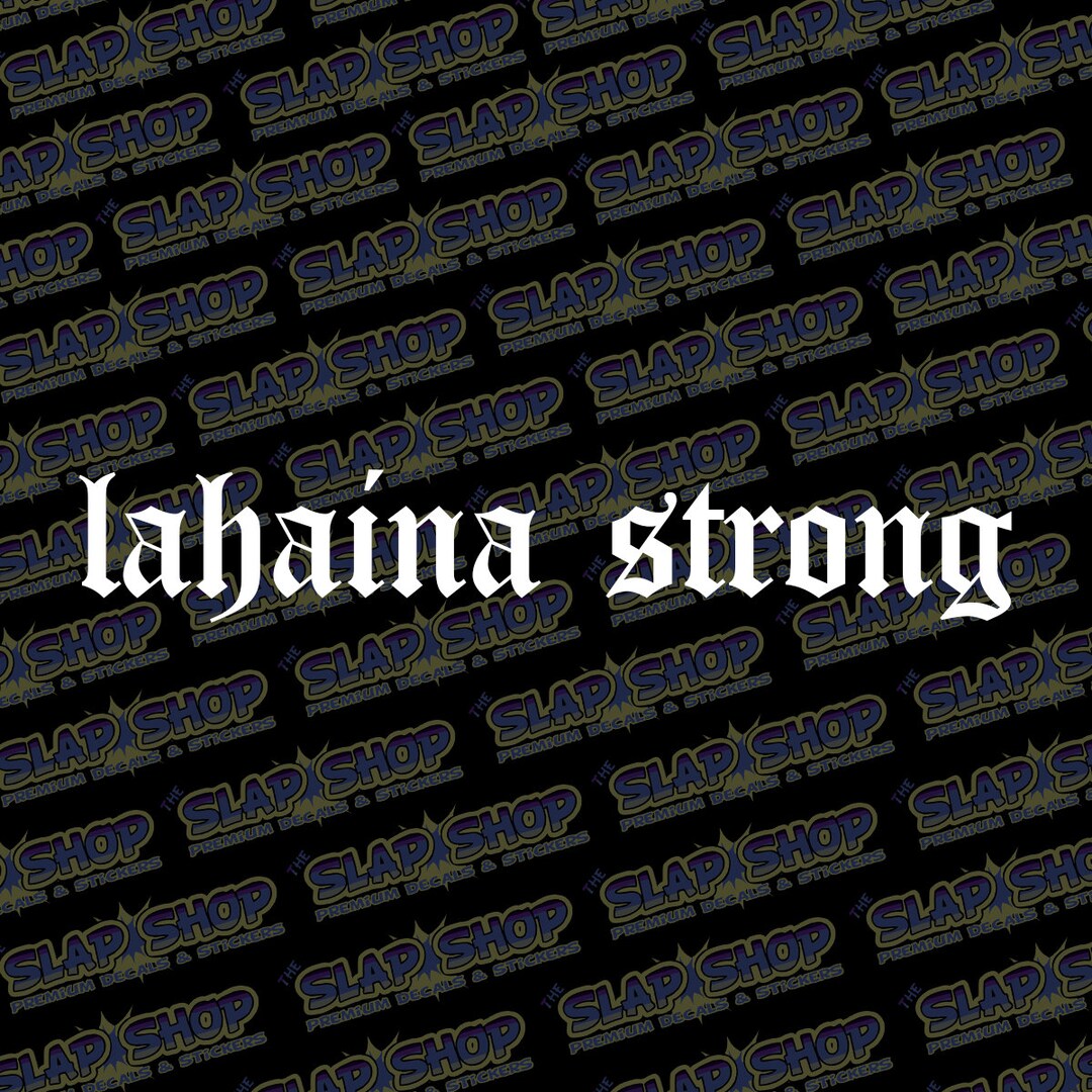 Lahaina Strong Maui Vinyl Decal – Support Hawaii Car & Laptop Sticker ...