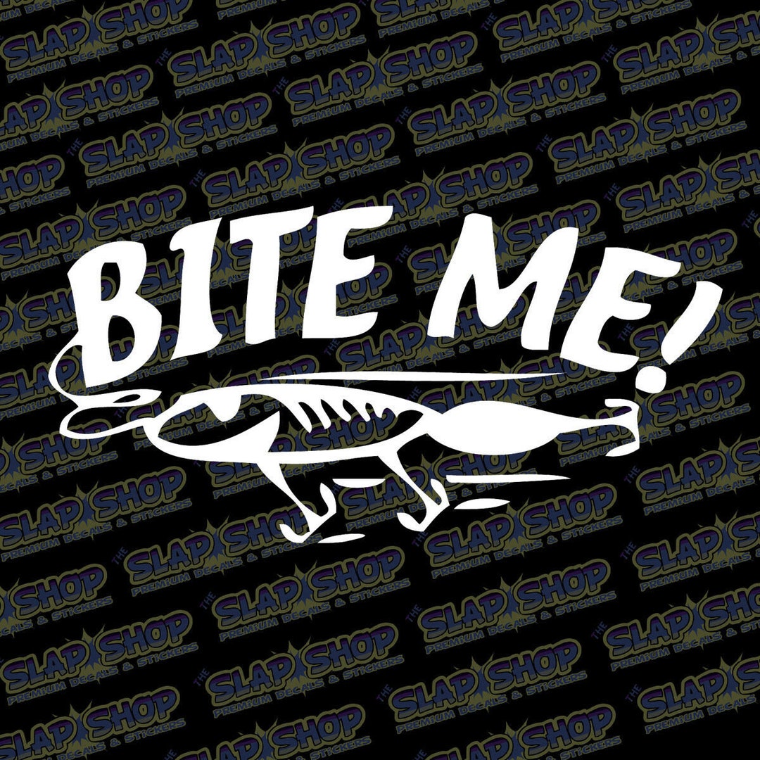 Bite Me Fly Fishing Vinyl Decal – Funny Fishing Car or Tumbler Sticker ...