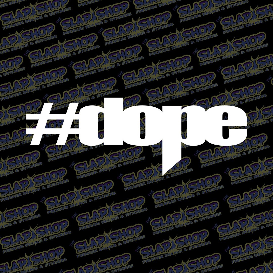 Hashtag Dope Vinyl Decal | Trendy Car, Laptop & Window Sticker - Etsy