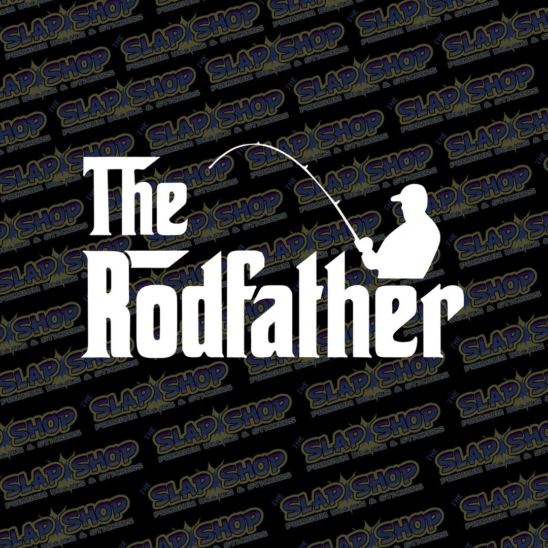 The Rod Father Hunting and Fishing Vinyl Decal - Stickers - Click to ...