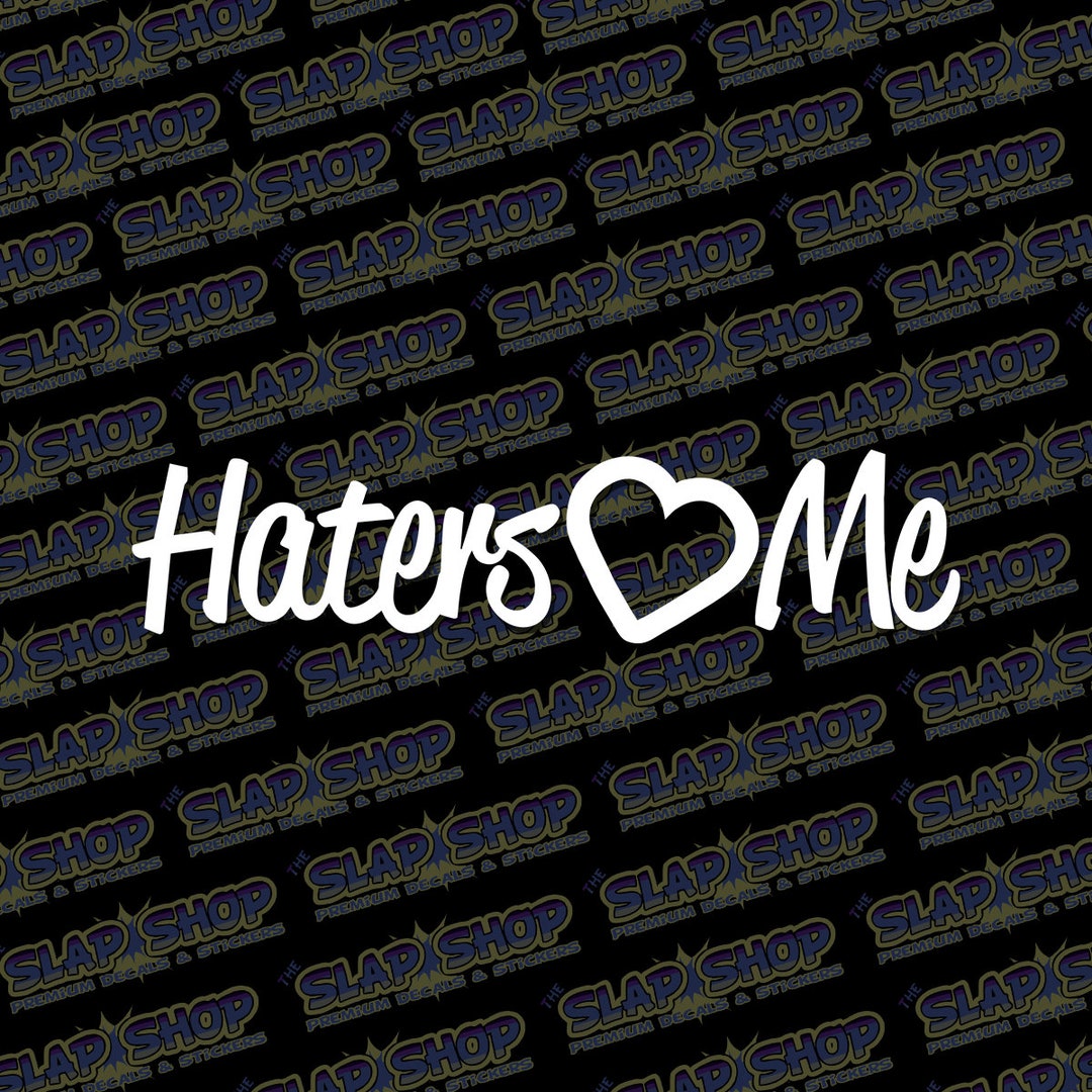 JDM Style Haters Love Me Die-cut Vinyl Decal - Stickers - Click to ...