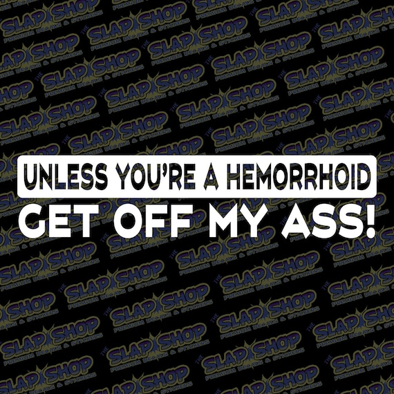Get off My A Vinyl Decal Sticker CLICK to EXPLORE More - Etsy