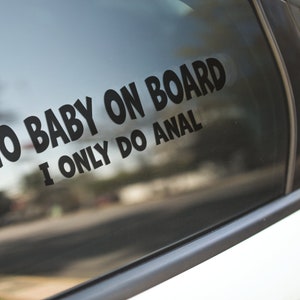 No Baby on Board Funny Funny Vinyl Decal - Stickers - Click to Explore ...
