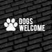 Dogs Welcome Vinyl Decal – Pet Friendly Business Door Sticker – Cafe ...