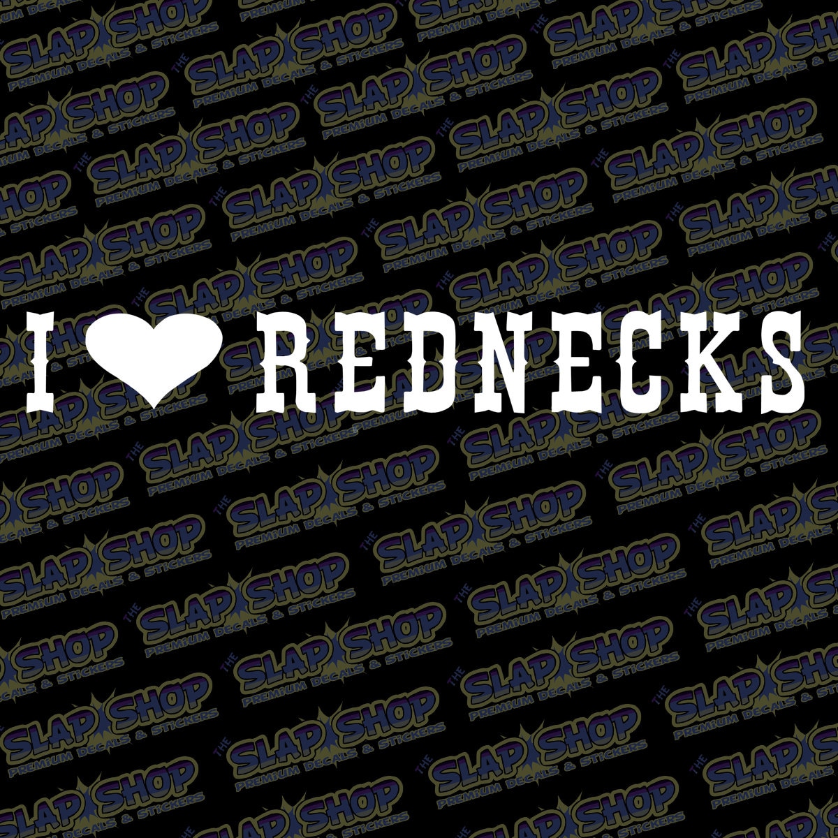 I Love Rednecks Decal CLICK to EXPLORE More Colors and Size - Etsy UK