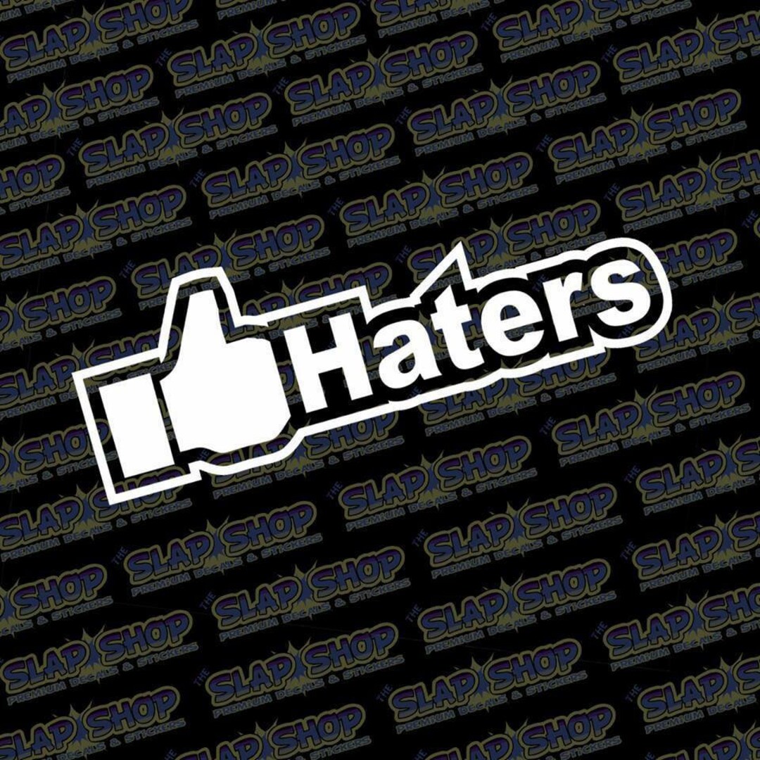 Thumbs up Haters' Die-cut Vinyl Decal - Stickers - Click to Explore ...