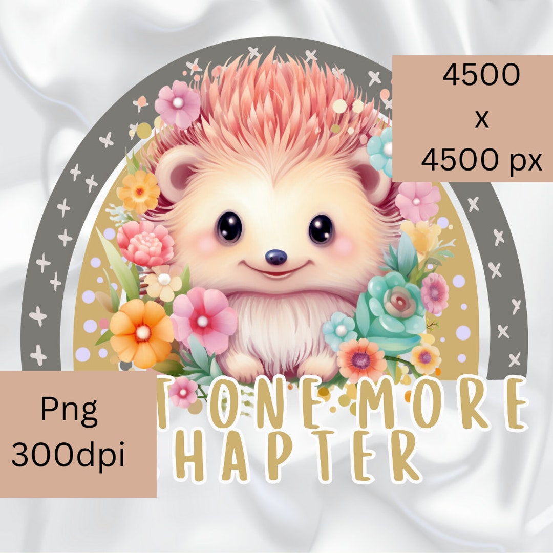 Rainbow Hedgehog Png Printable, Hedgehog Just One More Chapter ...