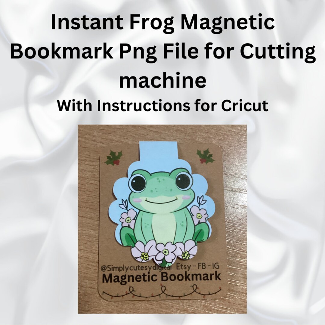Instant Frog Magnetic Bookmark Template, for Cutting Machines, Cricut Instructions Included ...