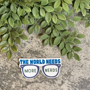 The World Needs More Nerds Vinyl Sticker - Etsy