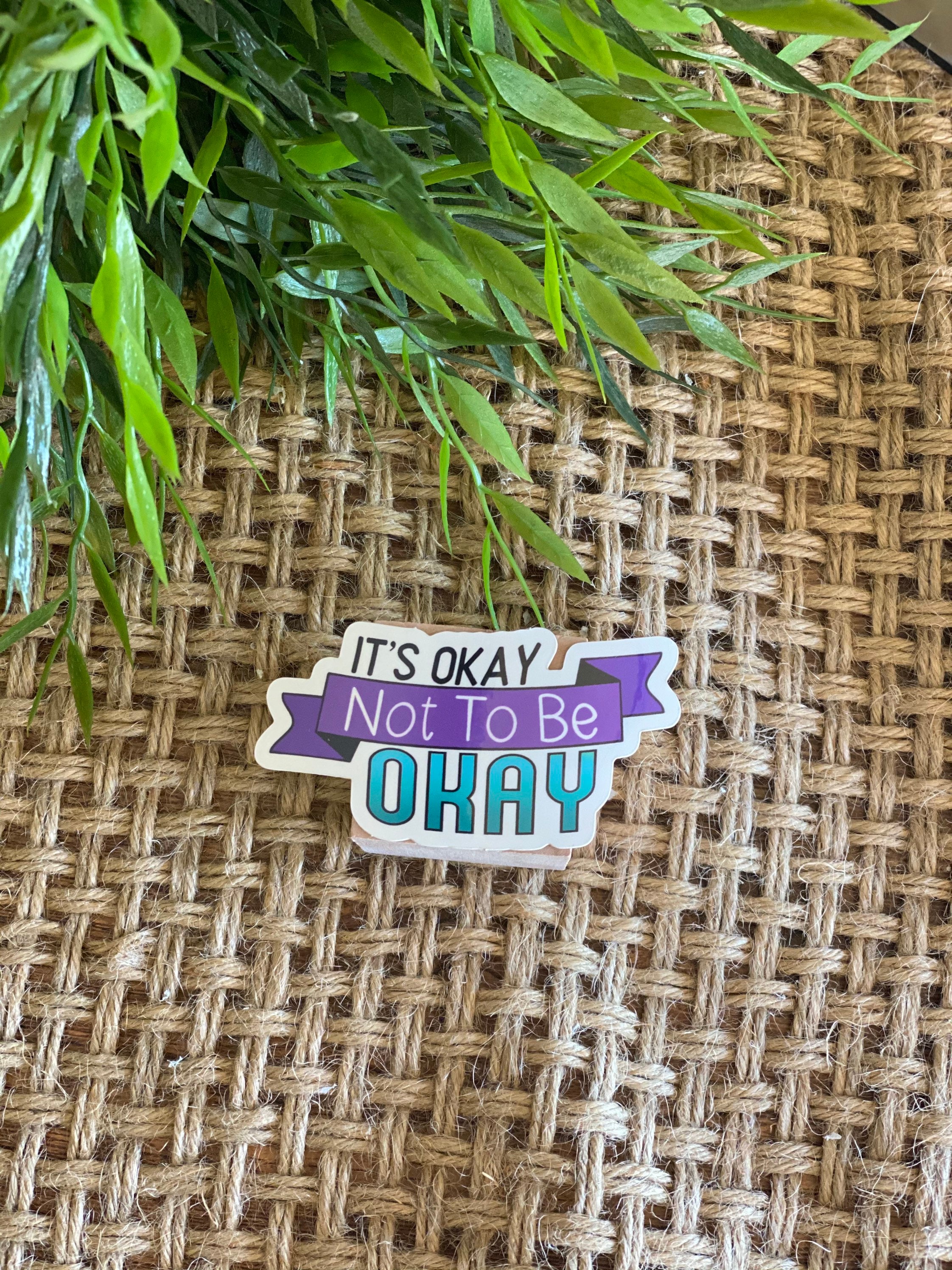 It’s OK Not to Be OK Sticker - Etsy