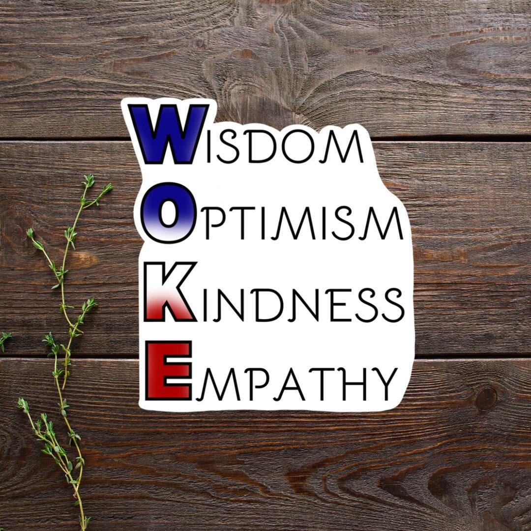 WOKE - Wisdom Optimism Kindness and Empathy Patriotic Sticker - Etsy