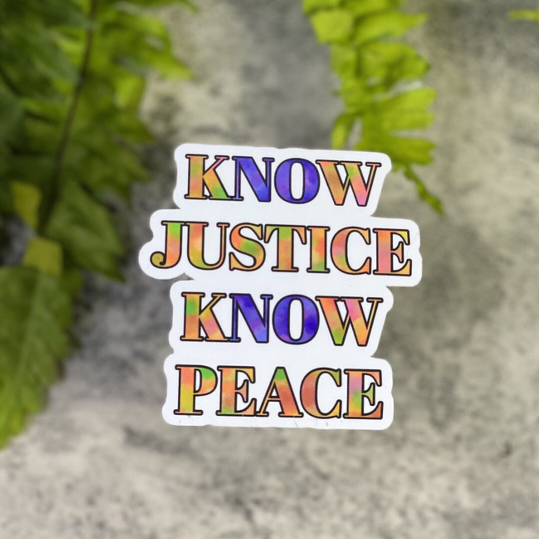 Stand for Equality! 'know Justice, Know Peace' Vinyl Sticker ...