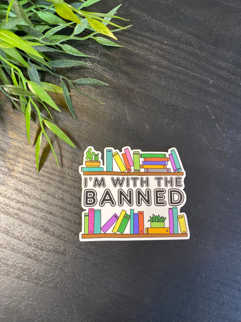 I’m With the Banned Vinyl Sticker - Etsy