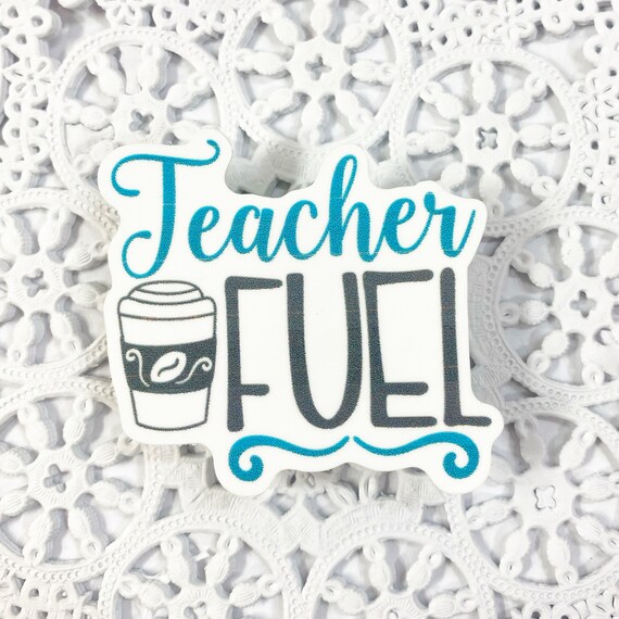 Teacher Fuel Vinyl Sticker Decal Planners Laptop Decal | Etsy