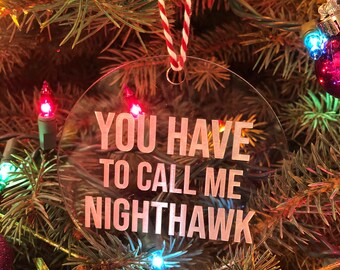 You Have to Call Me Nighthawk | Etsy