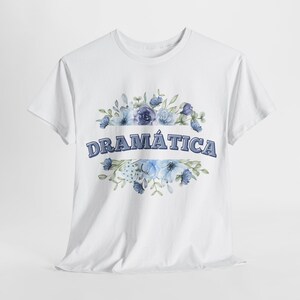 Dramática Heavy Cotton Tee, Latina Shirts, Latina Brand - Etsy