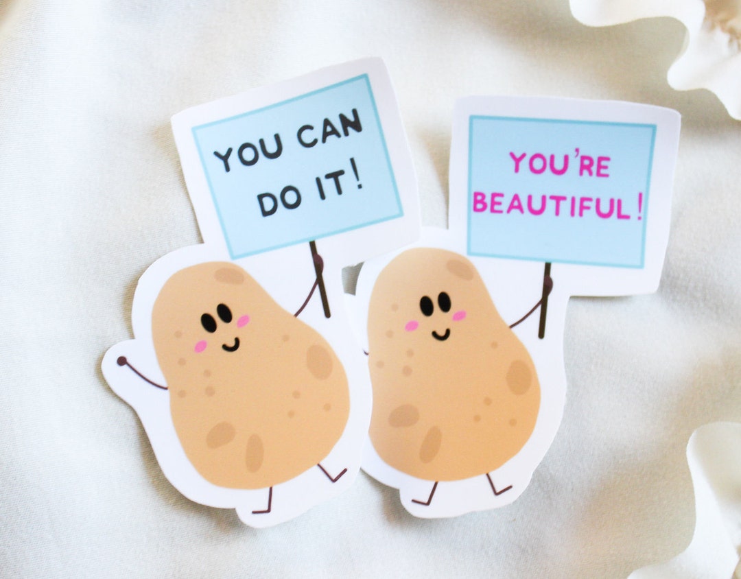 Complimentary Potato Sticker Weatherproof Sticker Motivational Sticker ...